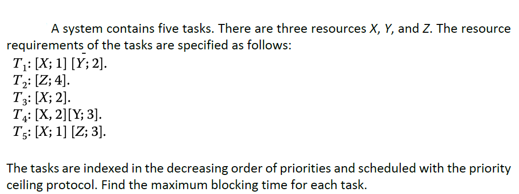 Solved A system contains five tasks. There are three | Chegg.com