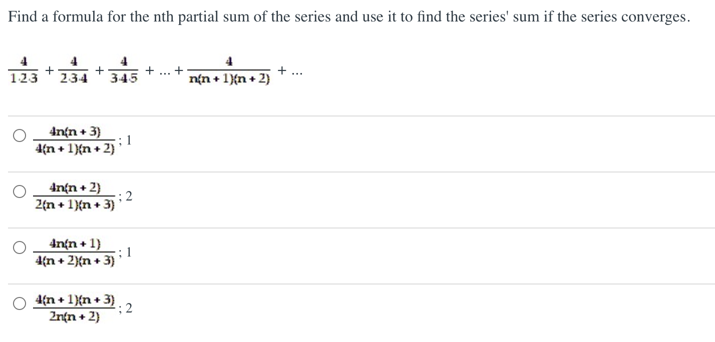 Solved Find a formula for the nth partial sum of the series | Chegg.com Solved Find a formula for the nth partial sum of the series | Chegg.com