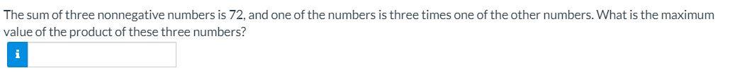 Solved The sum of three nonnegative numbers is 72, and one | Chegg.com
