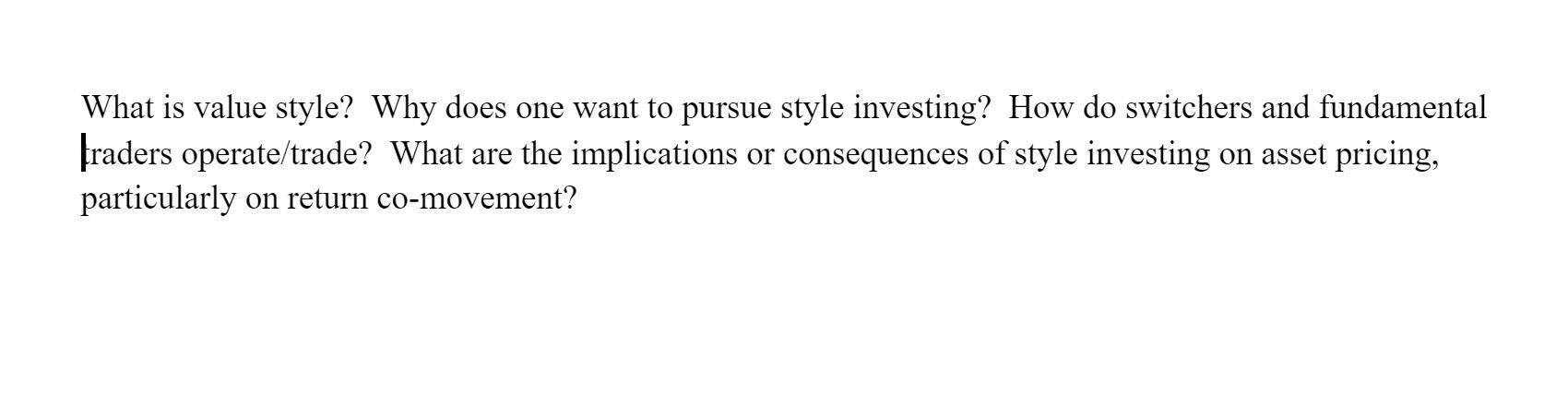 Solved What is value style? Why does one want to pursue | Chegg.com