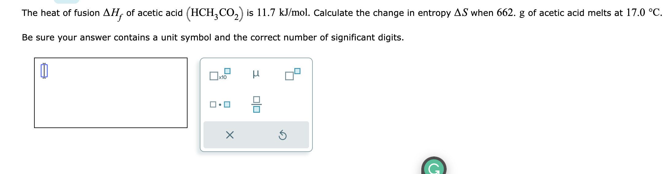 Solved The heat of fusion ΔHf of acetic acid (HCH3CO2) is | Chegg.com