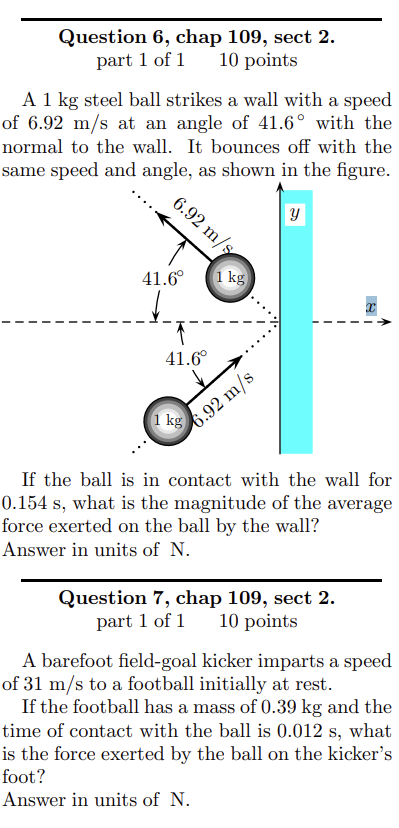 Solved A 1 kg steel ball strikes a wall with a speed of 6.92 | Chegg.com