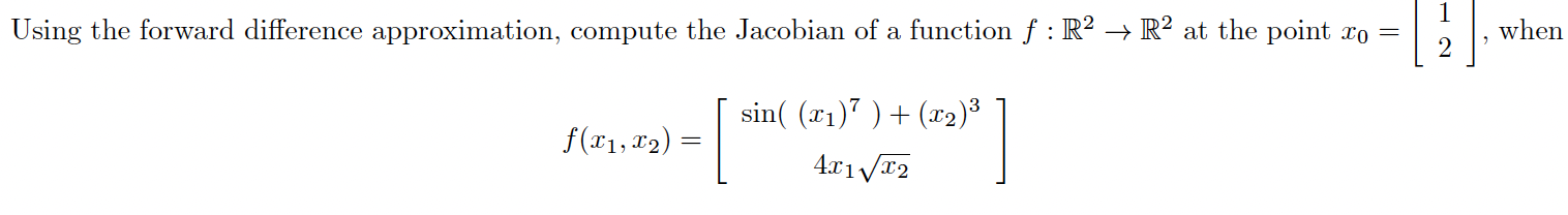 Solved compute the Jacobian of a function f:R2→R2 at the | Chegg.com