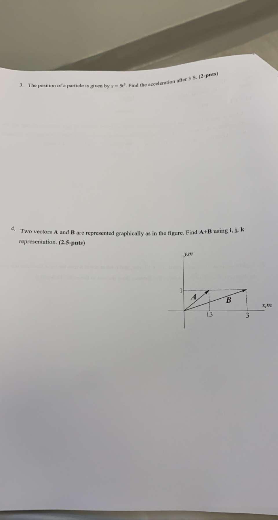 Solved 3. The position of a particle is given by x=5t3. Find | Chegg.com