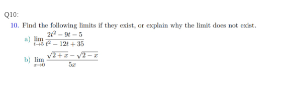 Solved Q10:Find the following limits if they exist, or | Chegg.com