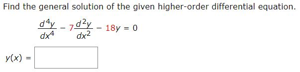 Solved Find the general solution of the given higher-order | Chegg.com