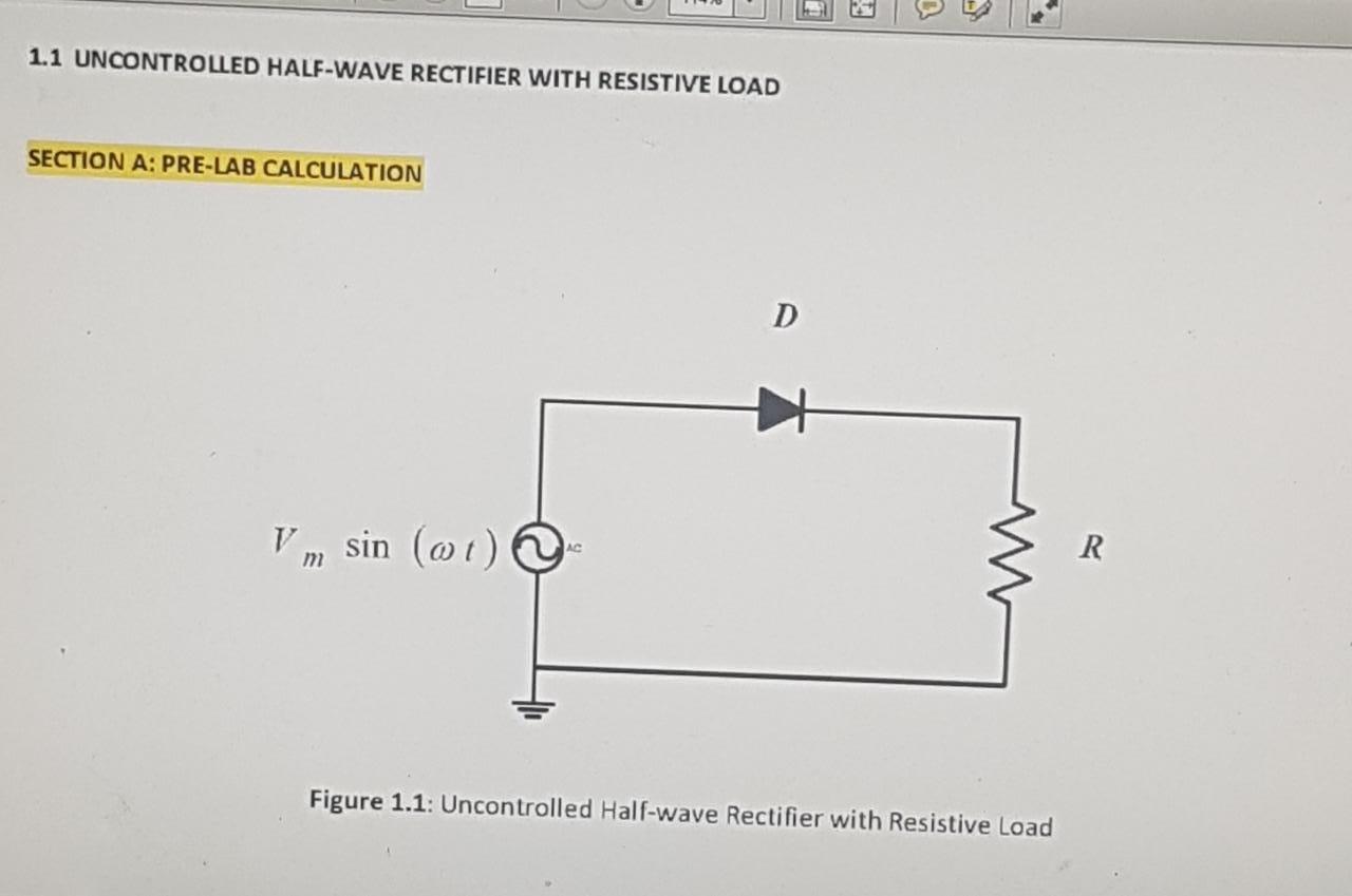 Solved 3 1.1 UNCONTROLLED HALF-WAVE RECTIFIER WITH RESISTIVE | Chegg.com