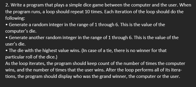 Solved 2. Write a program that plays a simple dice game | Chegg.com
