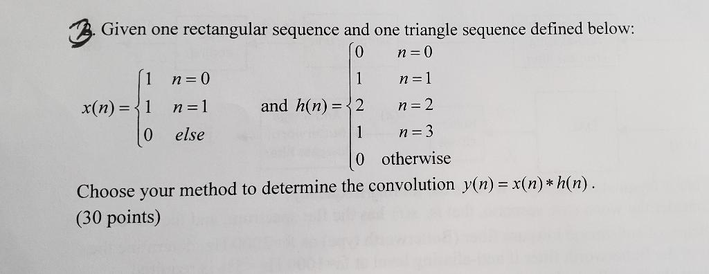 Solved 0 n=0 3. Given one rectangular sequence and one | Chegg.com