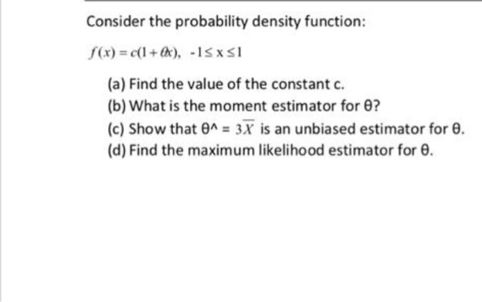 Solved Consider the probability density function: (a) Find | Chegg.com