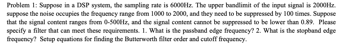 Solved Problem 1: Suppose in a DSP system, the sampling rate | Chegg.com