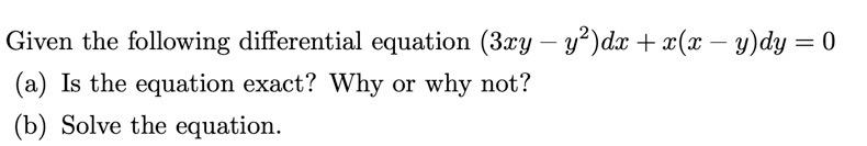 Solved Given the following differential equation (3xy - | Chegg.com