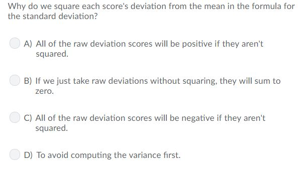 Solved Why do we square each score's deviation from the mean | Chegg.com