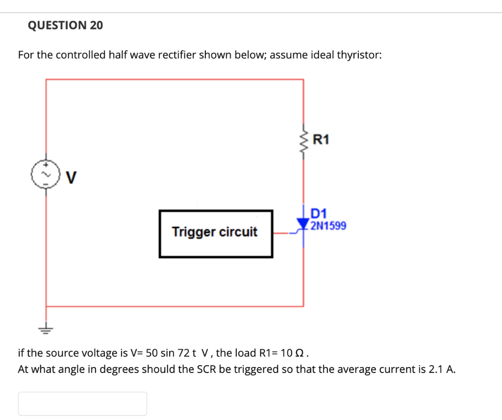 Solved QUESTION 18 For the controlled half wave rectifier | Chegg.com