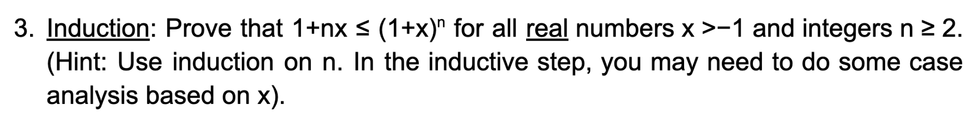 Solved 3. Induction: Prove that 1+nx≤(1+x)n for all real | Chegg.com