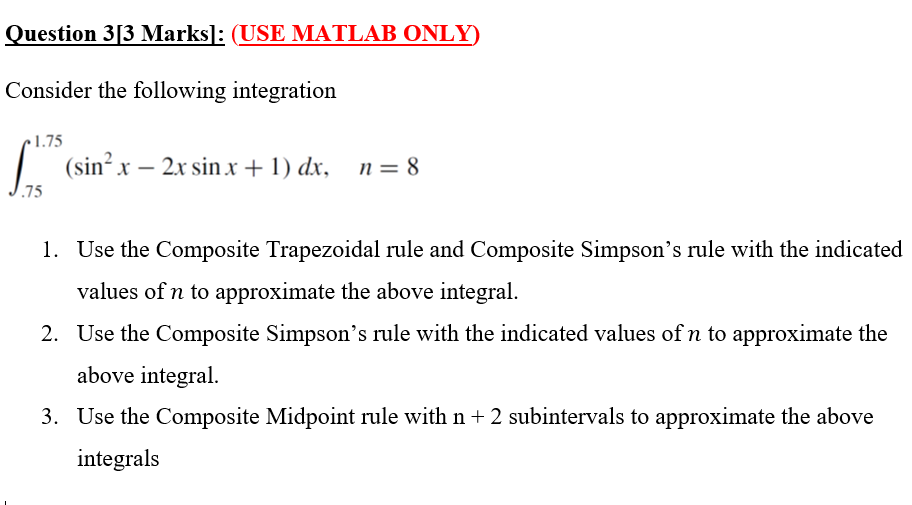 Solved Question 3[3 Marks : (USE MATLAB ONLY) Consider the | Chegg.com