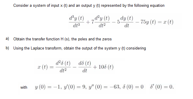 Solved Consider a system of input x (t) and an output y (t) | Chegg.com