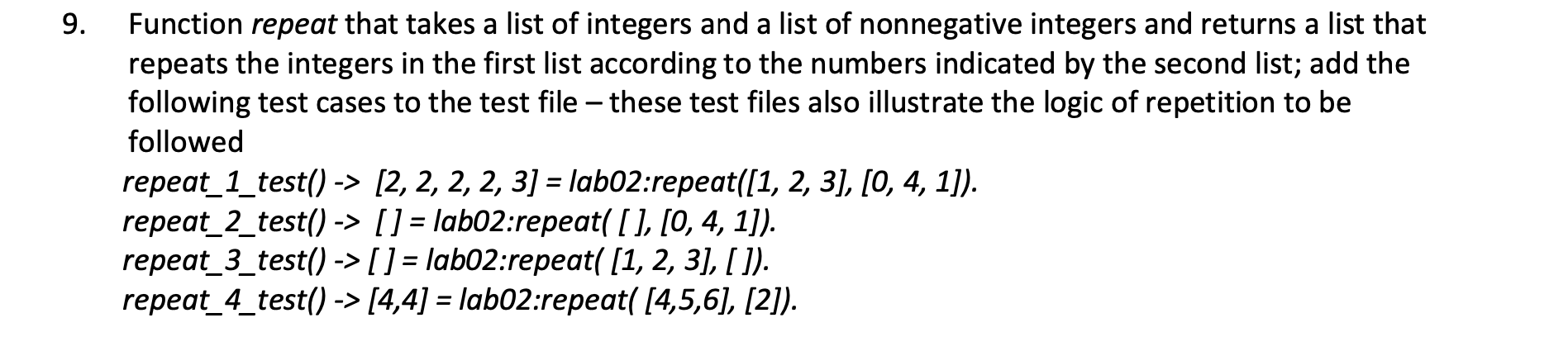 Solved 9. Function repeat that takes a list of integers and | Chegg.com