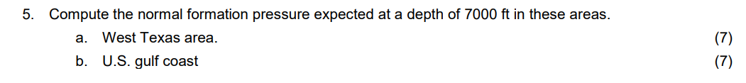 Solved 5. Compute the normal formation pressure expected at | Chegg.com