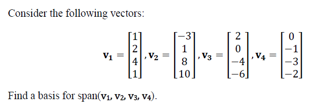 Solved Consider the following vectors: V1 = 2 4 V2 3 1 8 10 | Chegg.com
