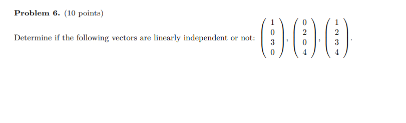 Solved Problem 6. (10 points) Determine if the following | Chegg.com