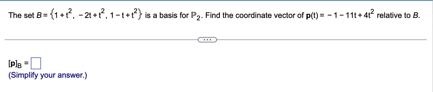 Solved The set B={1+t2,−2t+t2,1−t+t2} is a basis for P2. | Chegg.com