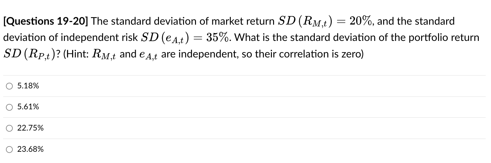 Solved [Questions 19-20] An investor constructs a portfolio | Chegg.com
