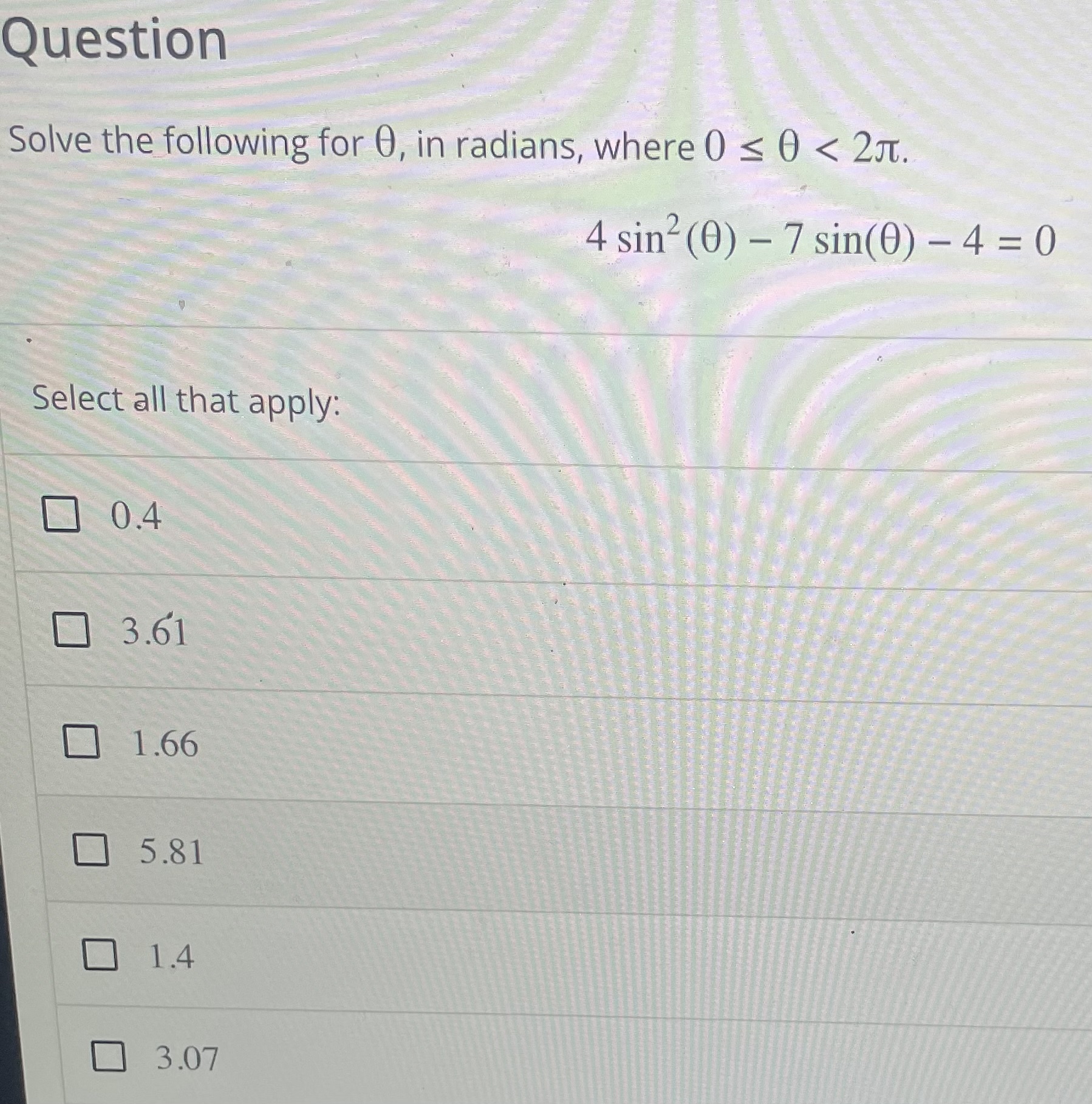 Solved Question Solve the following for θ, in radians, where | Chegg.com