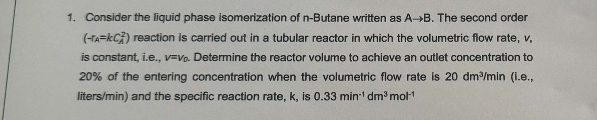 Solved Consider the liquid phase isomerization of n-Butane | Chegg.com