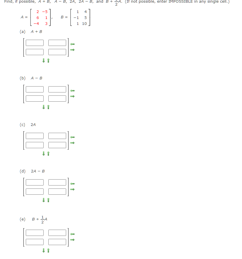 Solved Find, it possible, A+B,A-B,2A,2A-B, ﻿and B+12A. (It | Chegg.com