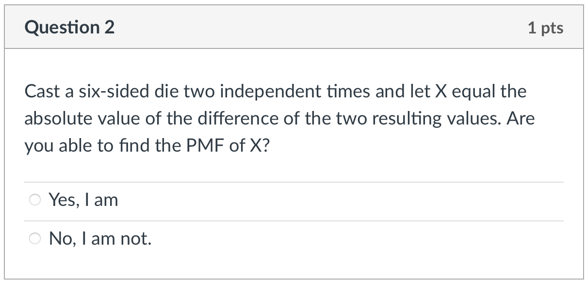 Solved Cast a six-sided die two independent times and let X | Chegg.com