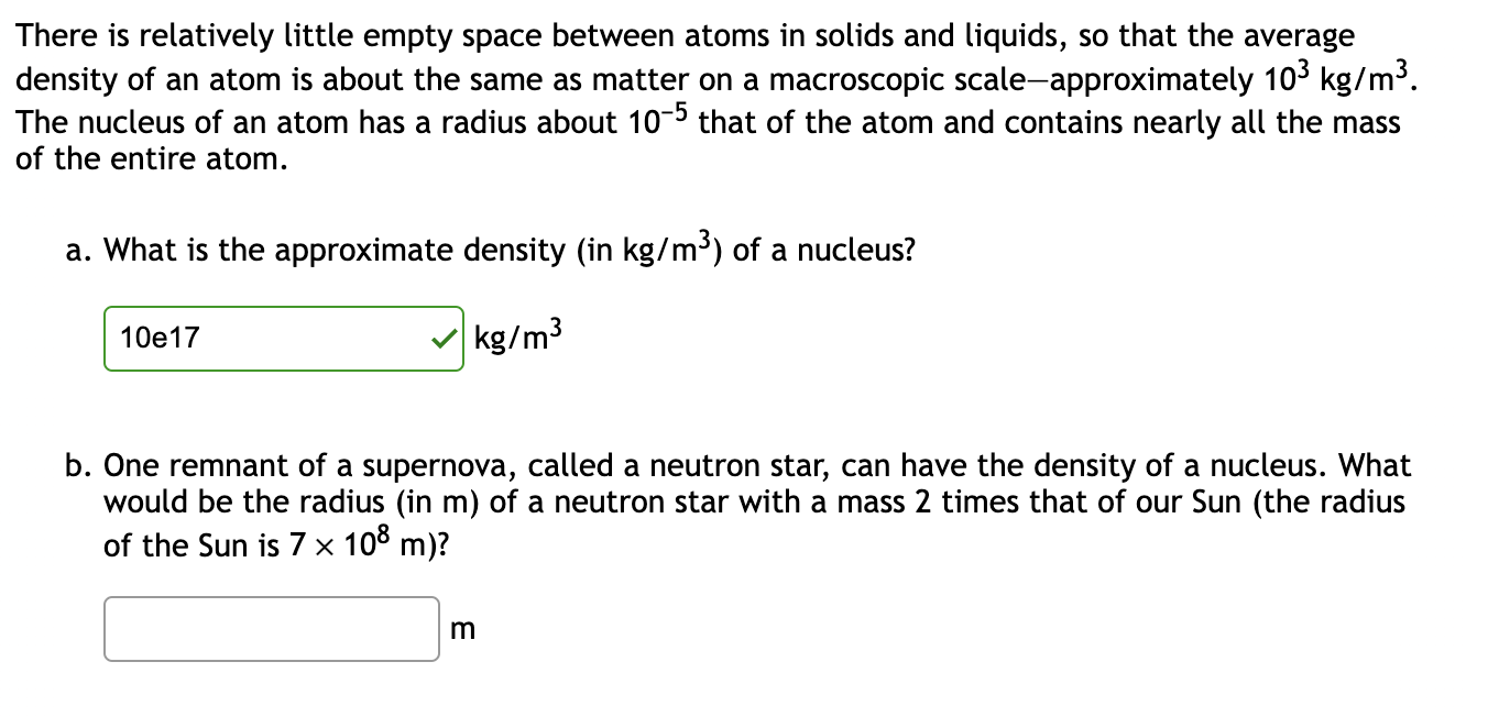 Solved There is relatively little empty space between atoms | Chegg.com