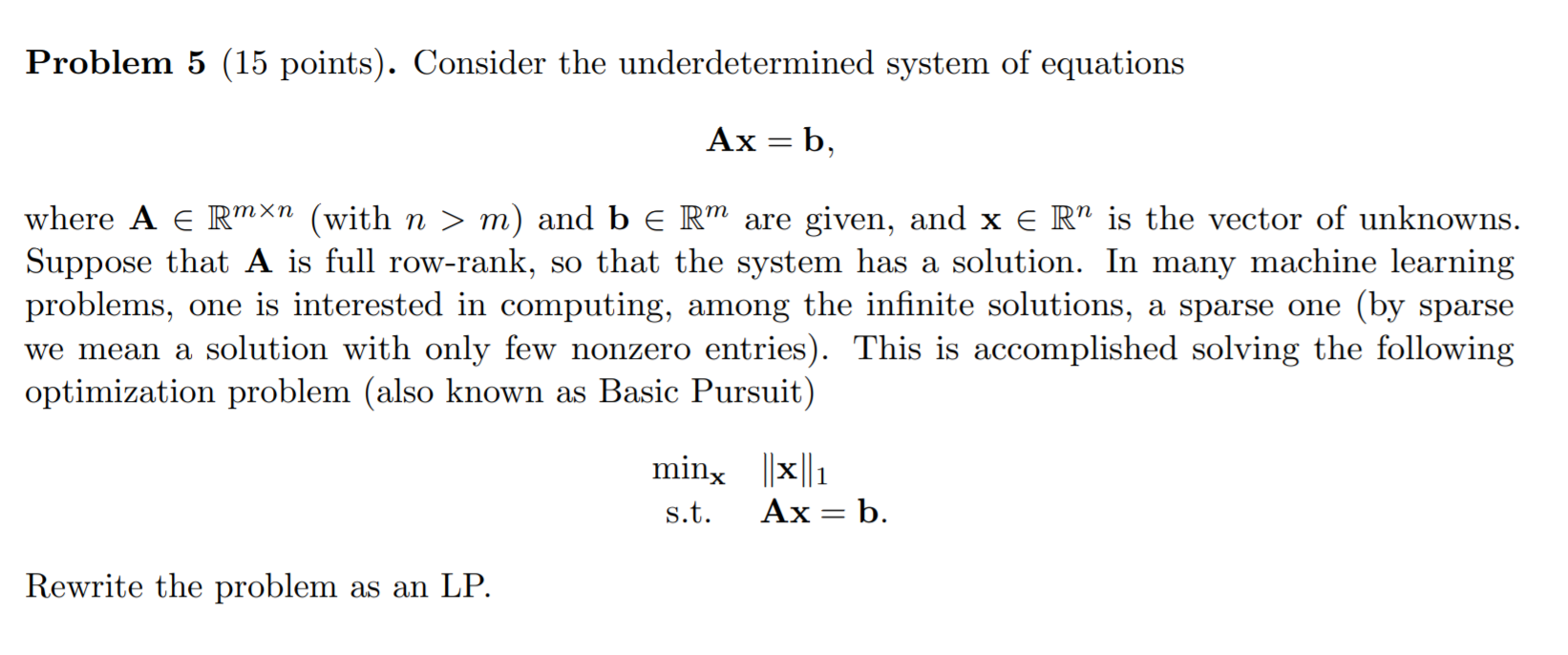 Solved Problem 5 (15 points). Consider the underdetermined | Chegg.com