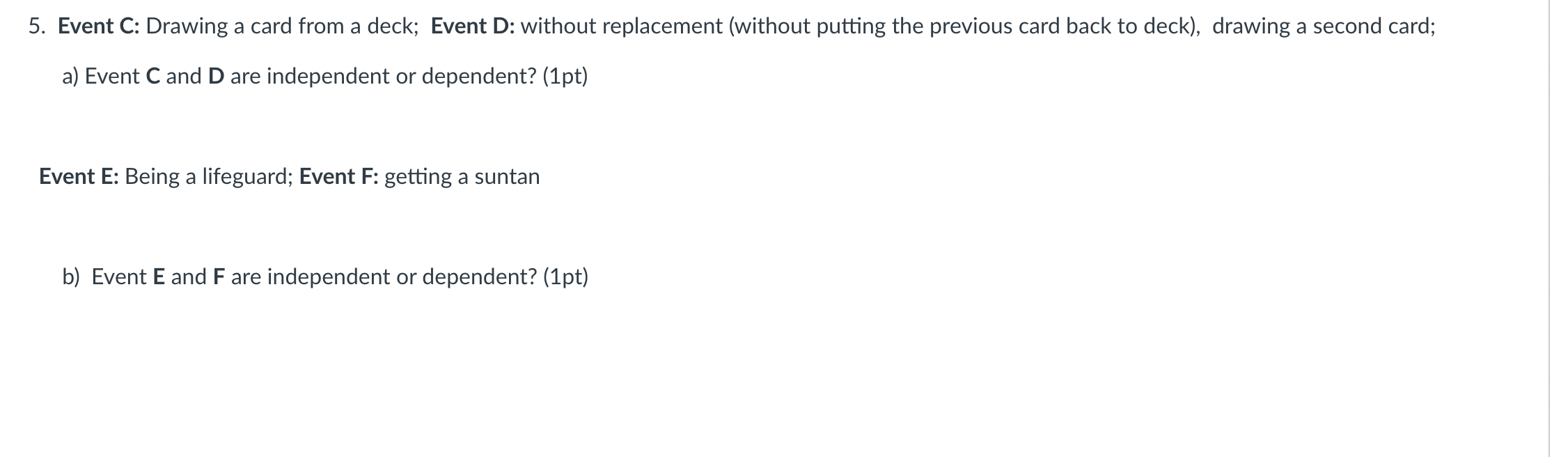 Solved 5. Event C: Drawing a card from a deck; Event D: | Chegg.com