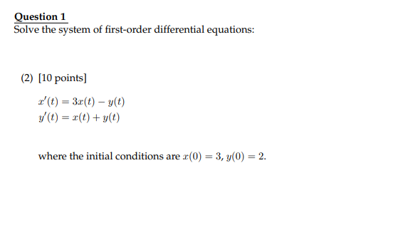 Solved by an EXPERT Question 1Solve the system of ﻿first-order | Chegg.com