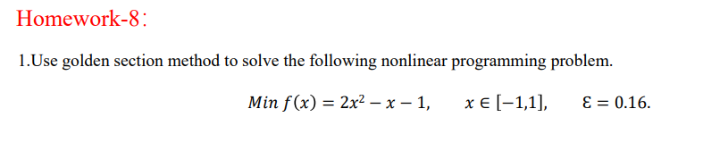 Solved 1.Use golden section method to solve the following | Chegg.com