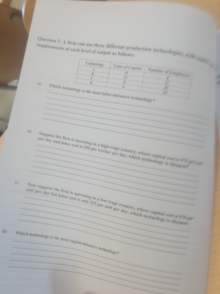 Solved nrestion S: A firm can use three diffrent produetion | Chegg.com