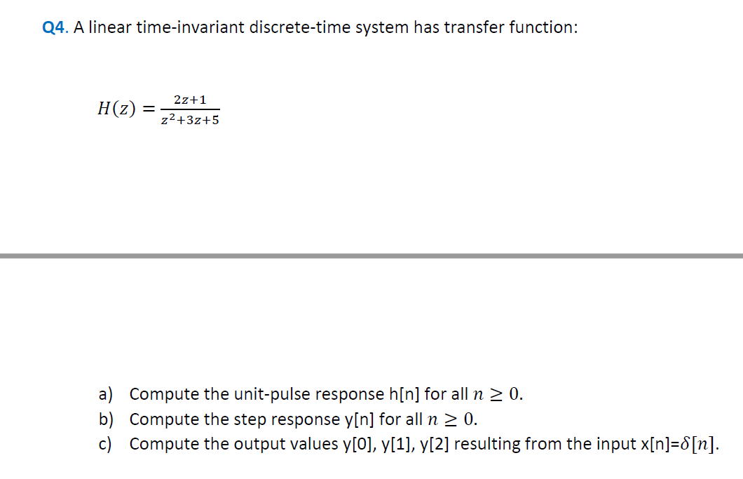 Solved Q4. A linear time-invariant discrete-time system has | Chegg.com