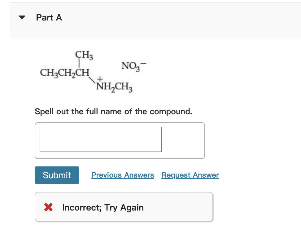 Solved Part A CH3 NO3- CH3CH2CH NH,CH, Spell out the full | Chegg.com