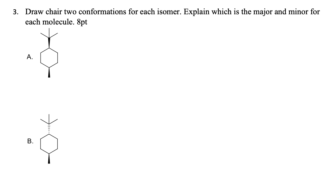 Solved 3. Draw chair two conformations for each isomer. | Chegg.com