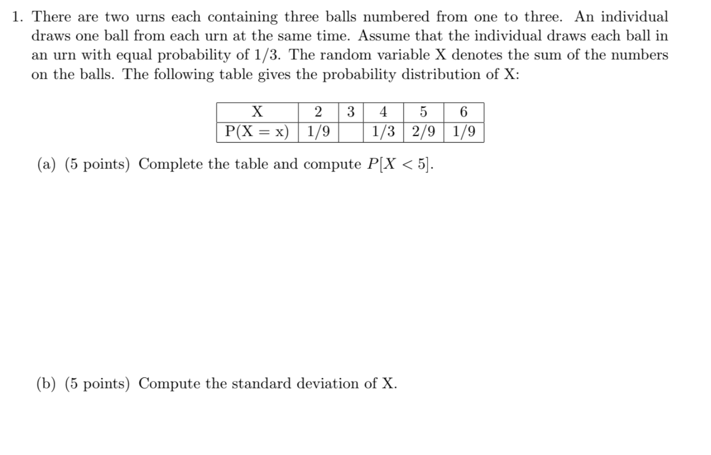 Solved 1. There are two urns each containing three balls | Chegg.com