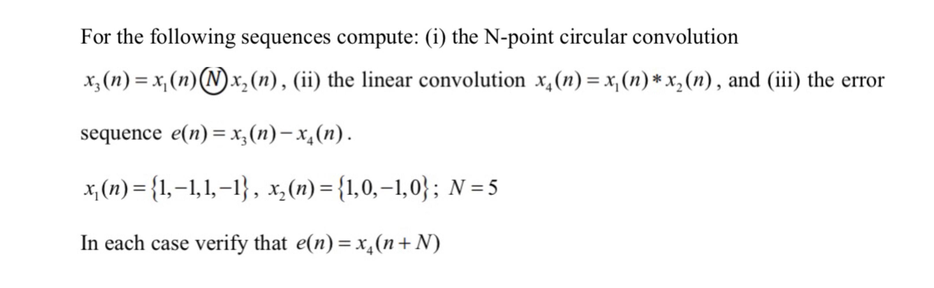 Solved For the following sequences compute: (i) the N-point | Chegg.com