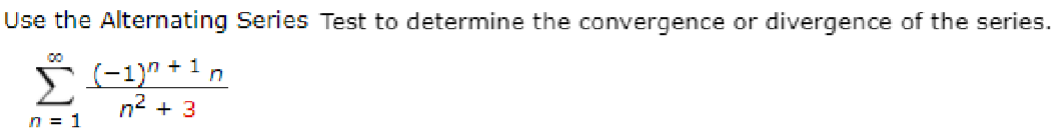 Solved Use the Alternating Series Test to determine the | Chegg.com