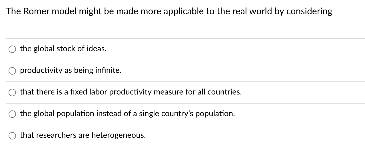 Solved The Romer model might be made more applicable to the | Chegg.com