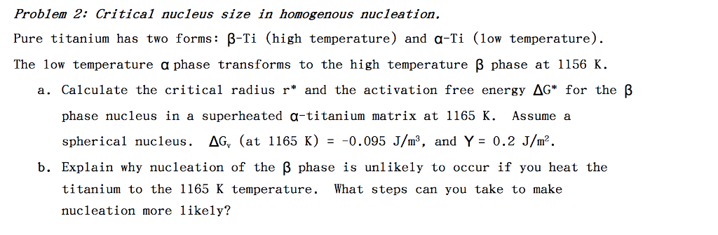 Solved Problem 2: Critical nucleus size in homogenous | Chegg.com