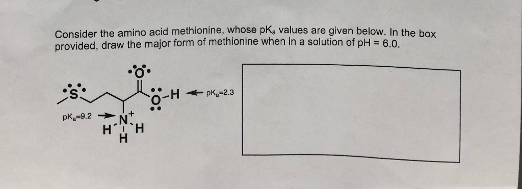 Solved Consider the amino acid methionine, whose pka values | Chegg.com