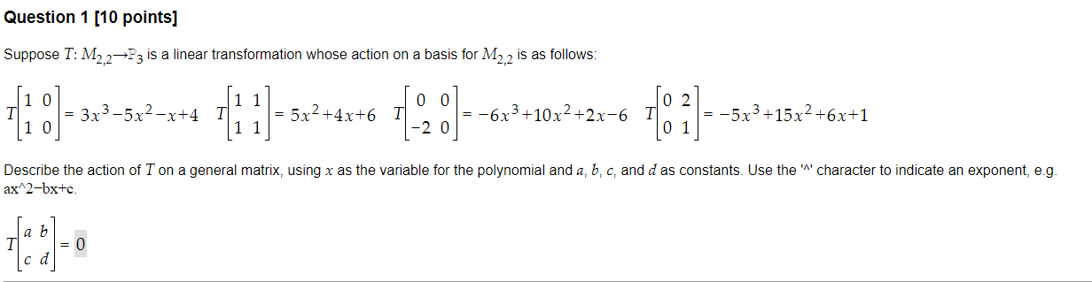 Solved Question 1 (10 points] Suppose T: M22–23 is a linear | Chegg.com