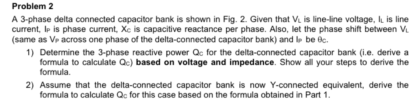 Solved Problem 2 A 3-phase delta connected capacitor bank is | Chegg.com