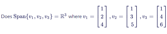 Solved Does Span{v1,v2,v3}=R3 where | Chegg.com