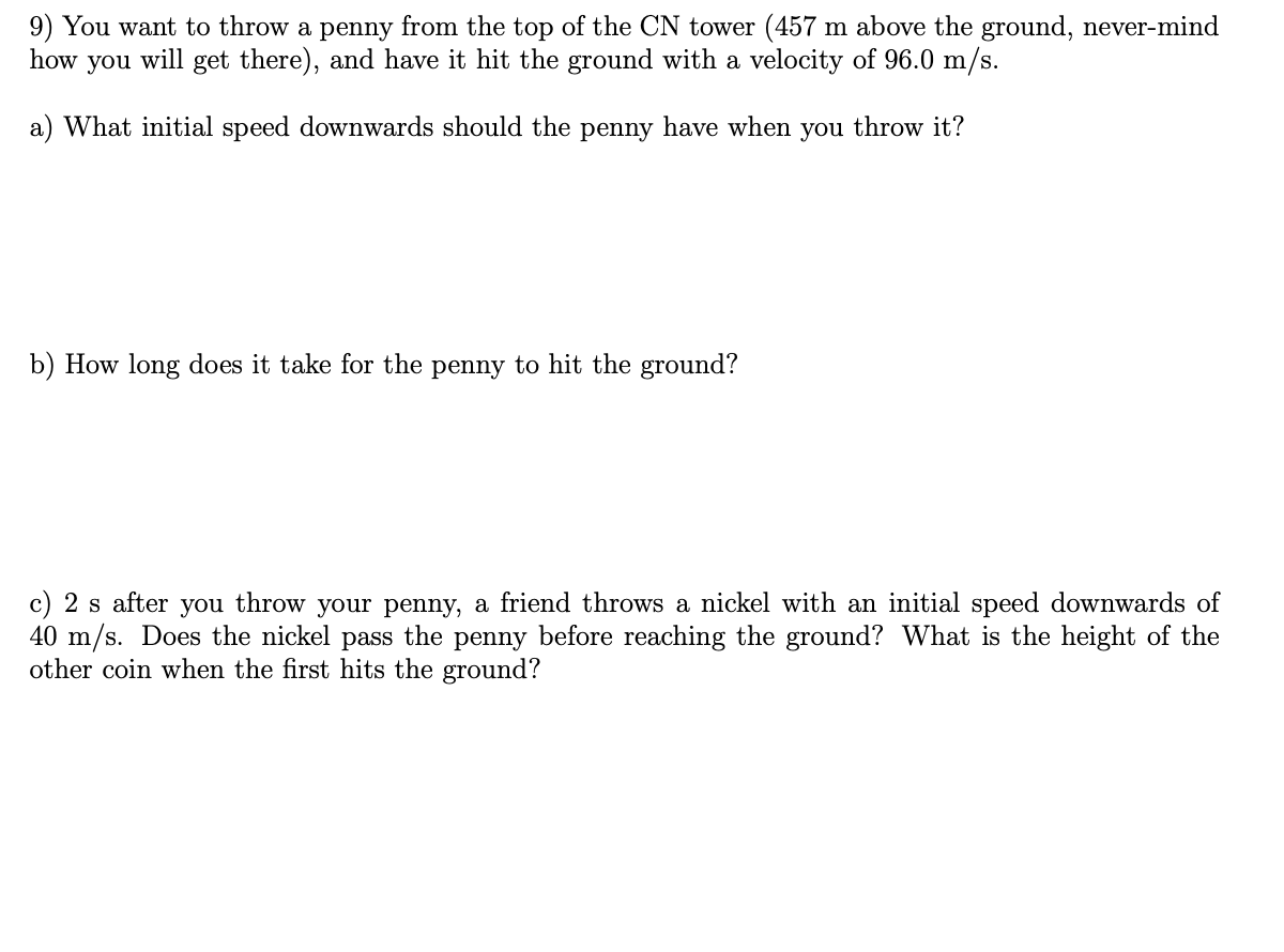 Solved 9) You want to throw a penny from the top of the CN | Chegg.com